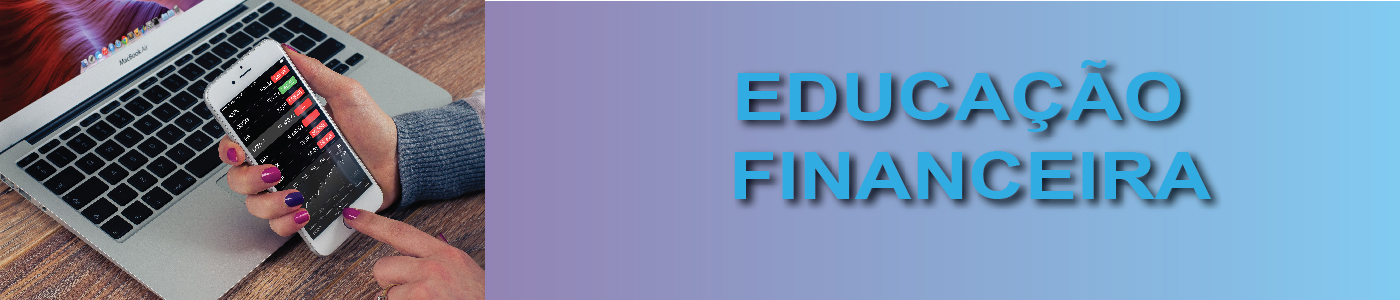 Qualificar ES - EDUCAÇÃO FINANCEIRA Qualificar ES - EDUCAÇÃO FINANCEIRA